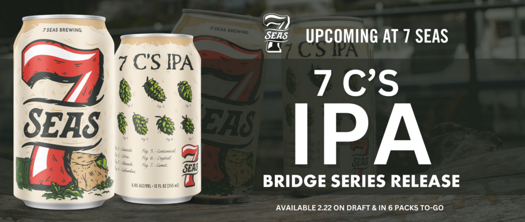 Bridge Series Release: 7 C's IPA - 7 Seas Brewing